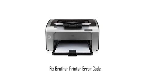Fix Brother Printer Error Code Brother Printer Support Brother Printers Error Code Printer