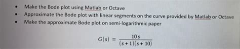 Solved Make The Bode Plot Using Matlab Or Octave