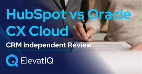 Hubspot Vs Oracle Cx Cloud Crm Independent Review
