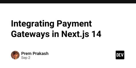 Integrating Payment Gateways In Nextjs 14 Dev Community