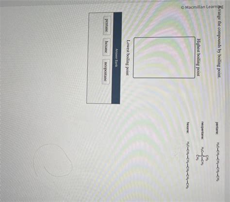Solved Årrange The Compounds By Boiling Point Pentane