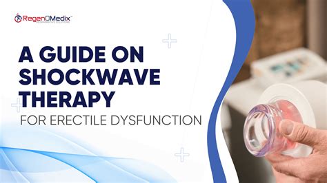 A Guide On Shockwave Therapy For Erectile Dysfunction Fda Registered