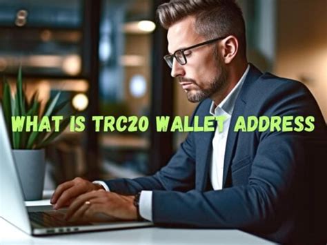 What Is TRC20 Wallet Address A Complete Guide