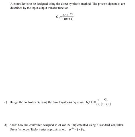 Solved A Controller Is To Be Designed Using The Direct Chegg