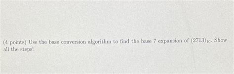 Solved 4 Points Use The Base Conversion Algorithm To Find