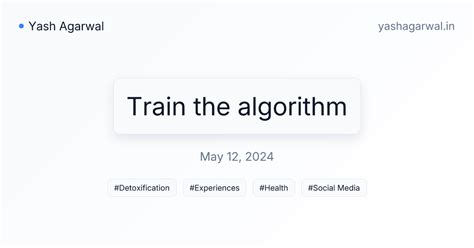 Train The Algorithm Yash Agarwal