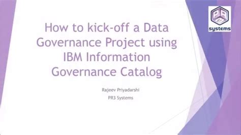 How To Kick Off A Data Governance Project Using Ibm Information Governance Catalog