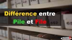 Différence entre pile et file dans structure des données WayToLearnX