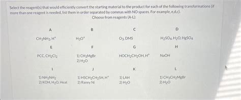 Solved Select The Reagent S That Would Efficiently Convert Chegg