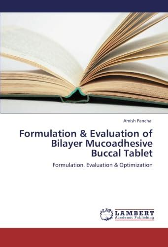 Formulation And Evaluation Of Bilayer Mucoadhesive Buccal Tablet