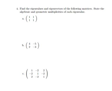 Solved 4 Find The Eigenvalues And Eigenvectors Of The