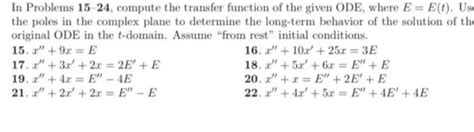 In Problems 15 24 Compute The Transfer Function Of The Given Ode Where Eet Ust The Poles
