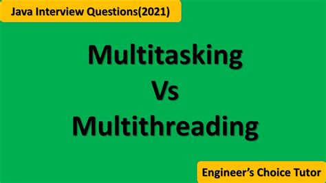 Multitasking Vs Multithreading In Java Java Interview Questions2021 Youtube
