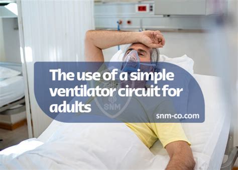 The Use Of A Simple Ventilator Circuit For Adults سلامت گستر نانو دارو