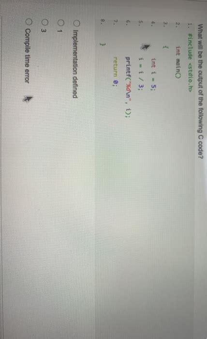 Solved What Will Be The Output Of The Following C Code 1