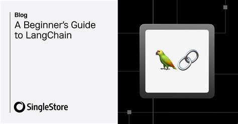 a beginner s guide to langchain build real time ai applications with singlestore langchain