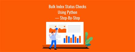 bulk domain index status checks with python in 15 minutes