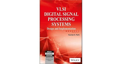 Vlsi Digital Signal Processing Systems Design And Implementation By