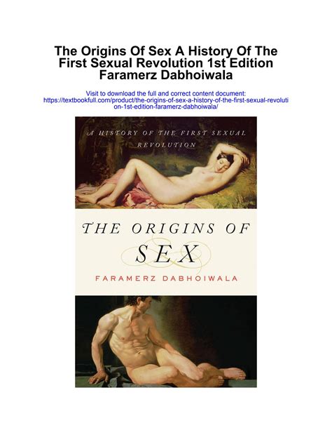 The Origins Of Sex A History Of The First Sexual Revolution St Edition Faramerz Dabhoiwala By