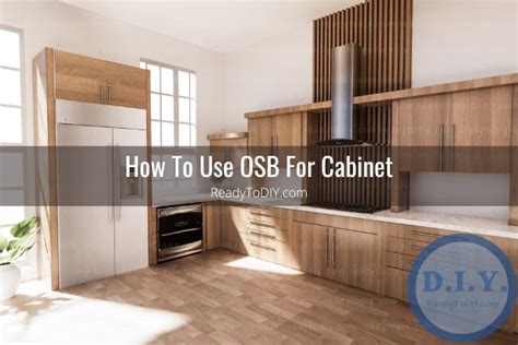 Can You Use Osb For Cabinet How To Ready To Diy