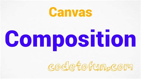 Canvas Composition Codetofun Canvas Composition Codetofun