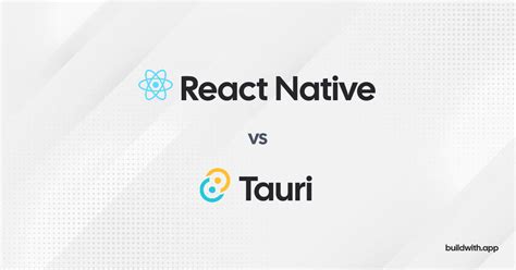 Compare React Native Vs Tauri • Buildwithapp