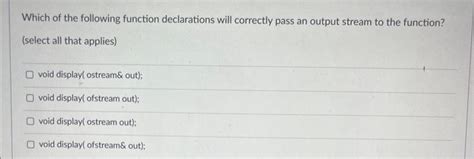Solved Which Of The Following Function Declarations Will