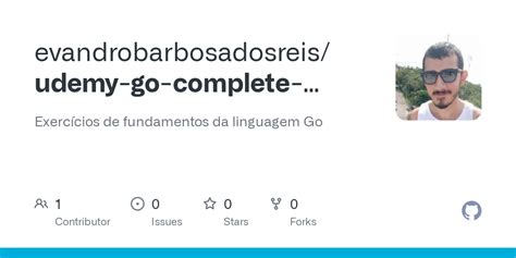 GitHub evandrobarbosadosreis udemy go complete guide Exercícios de fundamentos da linguagem Go