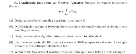 Solved 3 Antithetic Sampling Vs ﻿control Variate