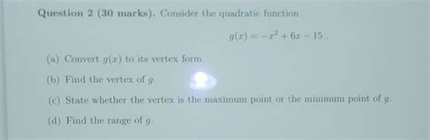 Solved Question 2 30 Marks Consider The Quadratic