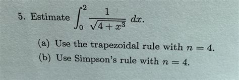 Solved How Do You Estimate This Integral Using The