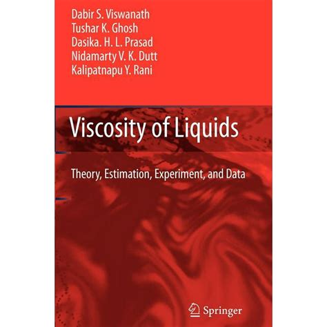 Viscosity Of Liquids Theory Estimation Experiment And Data