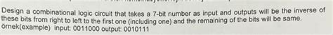 Solved Design A Combinational Logic Circuit That Takes A