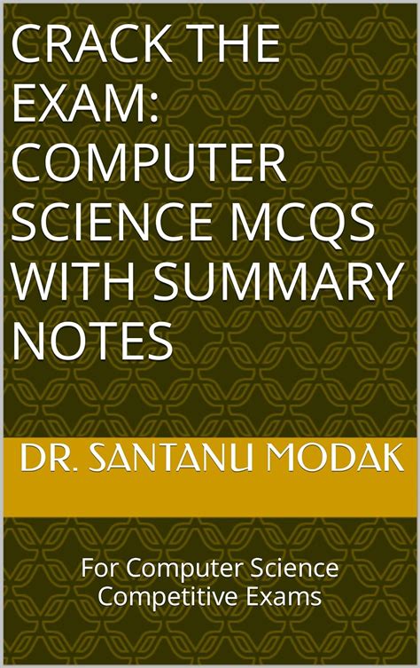 Crack The Exam Computer Science MCQs With Summary Notes For Computer Science Competitive Exams