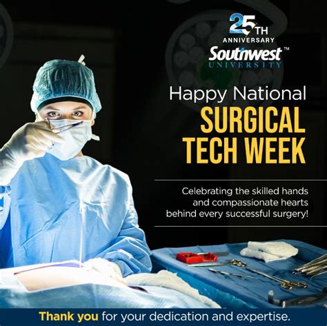 Happy National Surgical Tech Week Southwest University