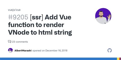Ssr Add Vue Function To Render VNode To Html String Issue Vuejs Vue GitHub