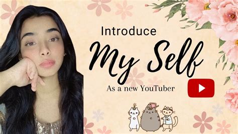 From Newbie To Youtuber My Journey Of Self Introduction On Youtube