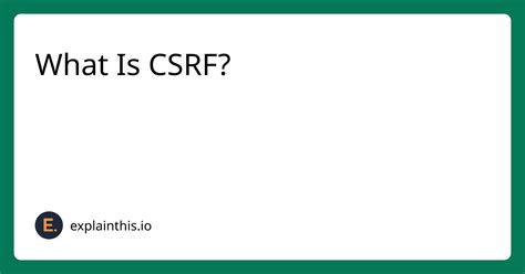 What Is Csrf｜explainthis
