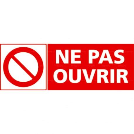 Panneau Ne Pas Ouvrir Avec Pictogramme
