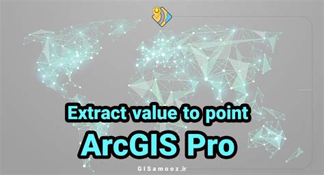 انتقال ارزش پیکسلهای رستر به یک نقشه نقطه ای در Arcgis Pro