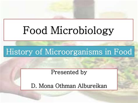History Of Microorganisms In Food Pptx