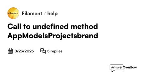 Call To Undefined Method Appmodelsprojectsbrand Filament