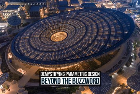 Demystifying Parametric Design Beyond The Buzzword Rtf Rethinking The Future