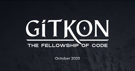 Gitkon 2023 The Fellowship Of Code