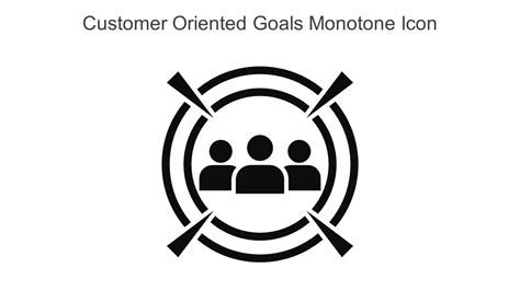 Customer Oriented Goals Monotone Icon In Powerpoint Pptx Png And Editable Eps Format Ppt