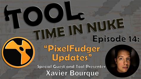 Xavier Bourque On Linkedin Tool Time In Nuke Episode 14 Pixelfudger