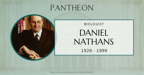 Daniel Nathans Biography Pantheon
