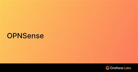 Opnsense Grafana Labs