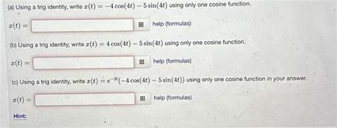 solved a using a trig identity write x t 4 cos 4t
