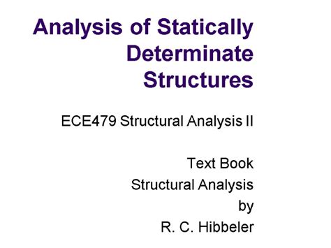 Analysis Of Statically Determinate Structures Ece479 Structural Analysis